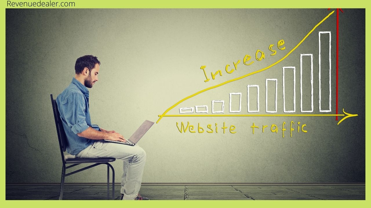 Website Traffic Generation - Everything You Need To Know - Revenue Dealer