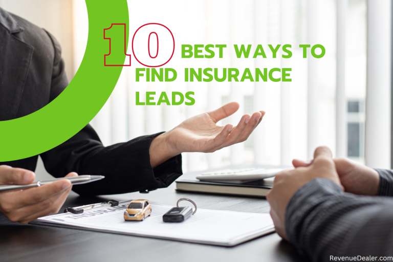 10 Best Ways To Find Insurance Leads - Revenue Dealer